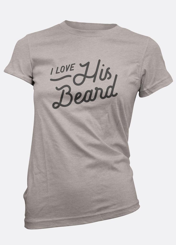 I Love His Beard Women's T-shirt Be Proud of Your Bearded | Etsy