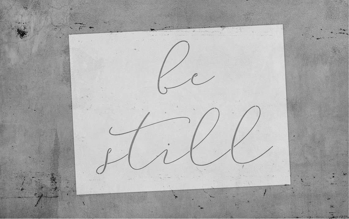 Be Still STENCIL Laser Cut Reusable Multiple Sizes - Etsy