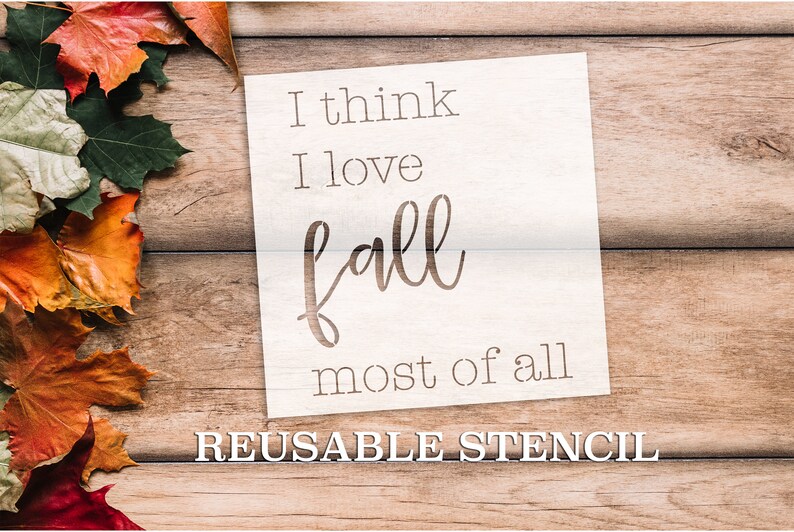 I Think I Love Fall STENCIL Reusable DIY Craft Stencil - Etsy