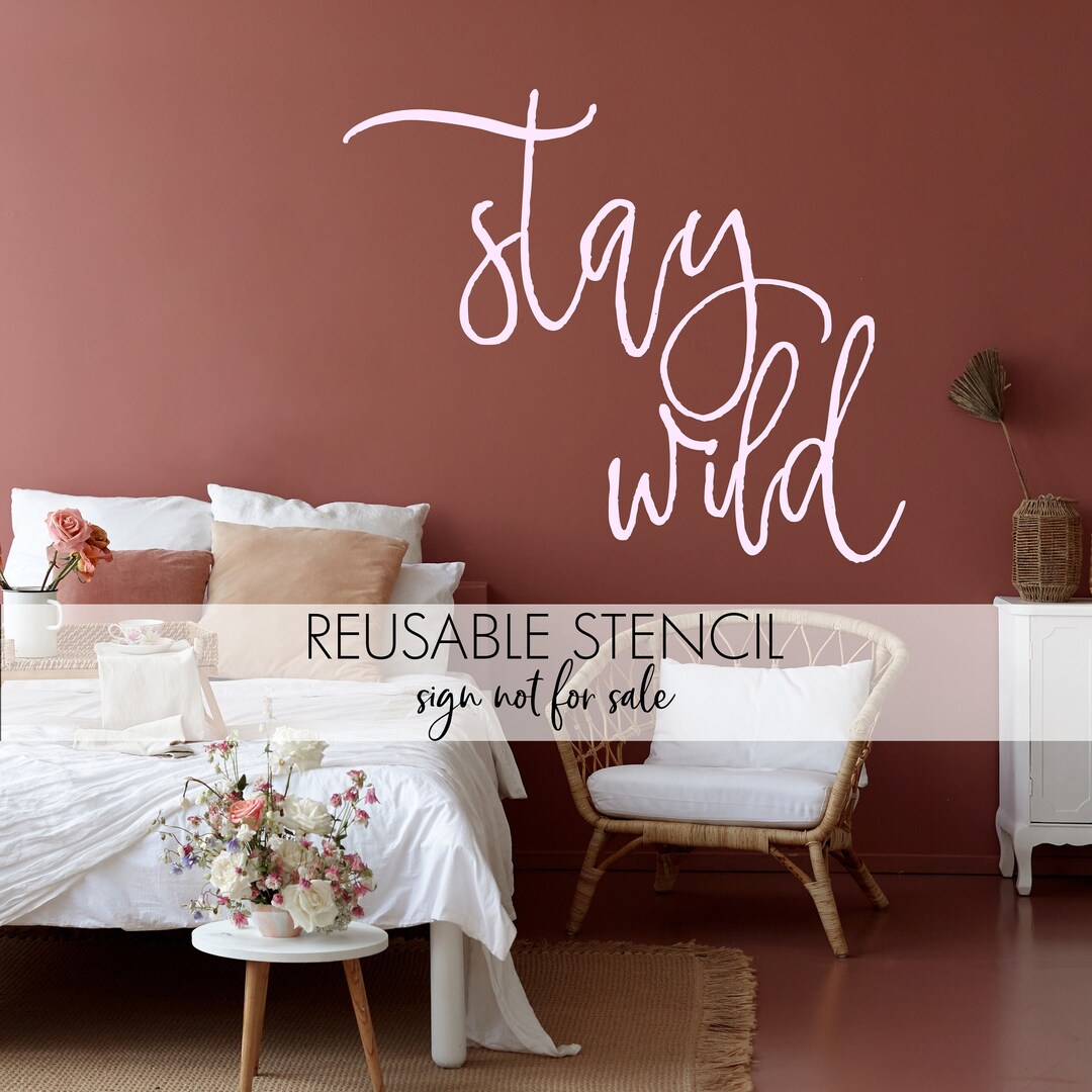 Stay Wild STENCIL a Reusable DIY Craft Stencil for Your Walls, Signs ...