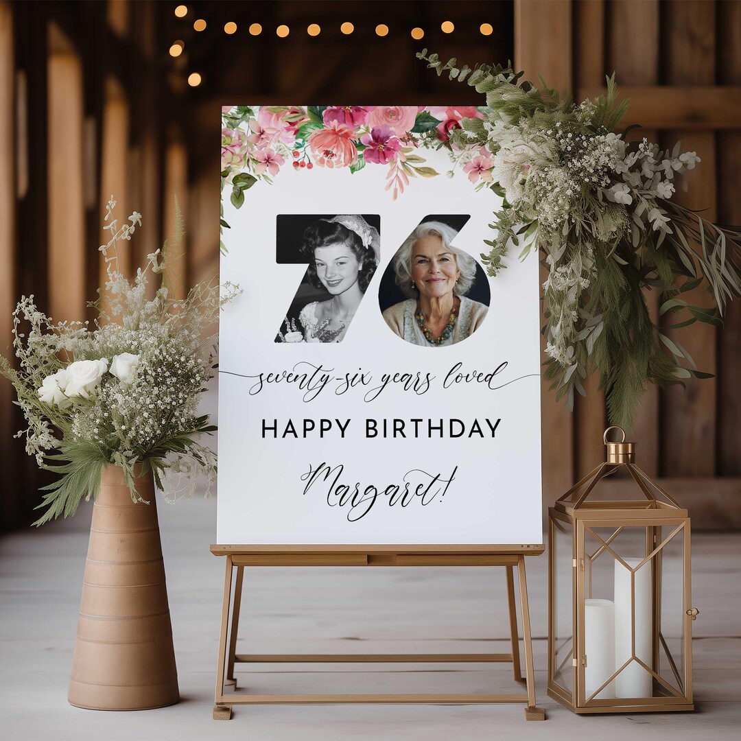 76 Years Loved Sign, 76th Birthday Welcome Sign, Floral 76th Welcome ...