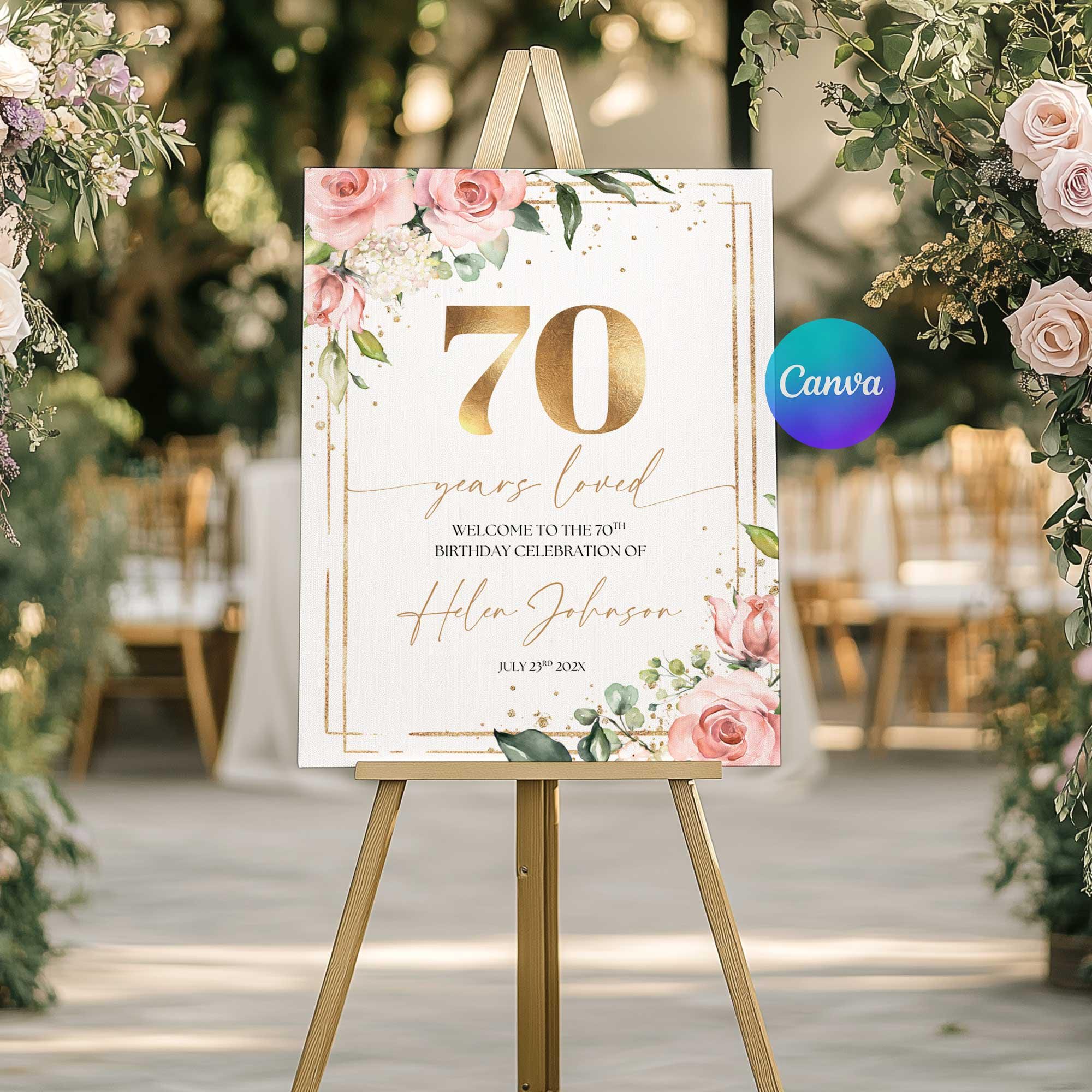 70 Years Loved Sign, 70th Birthday Welcome Sign, Floral 70th Welcome ...