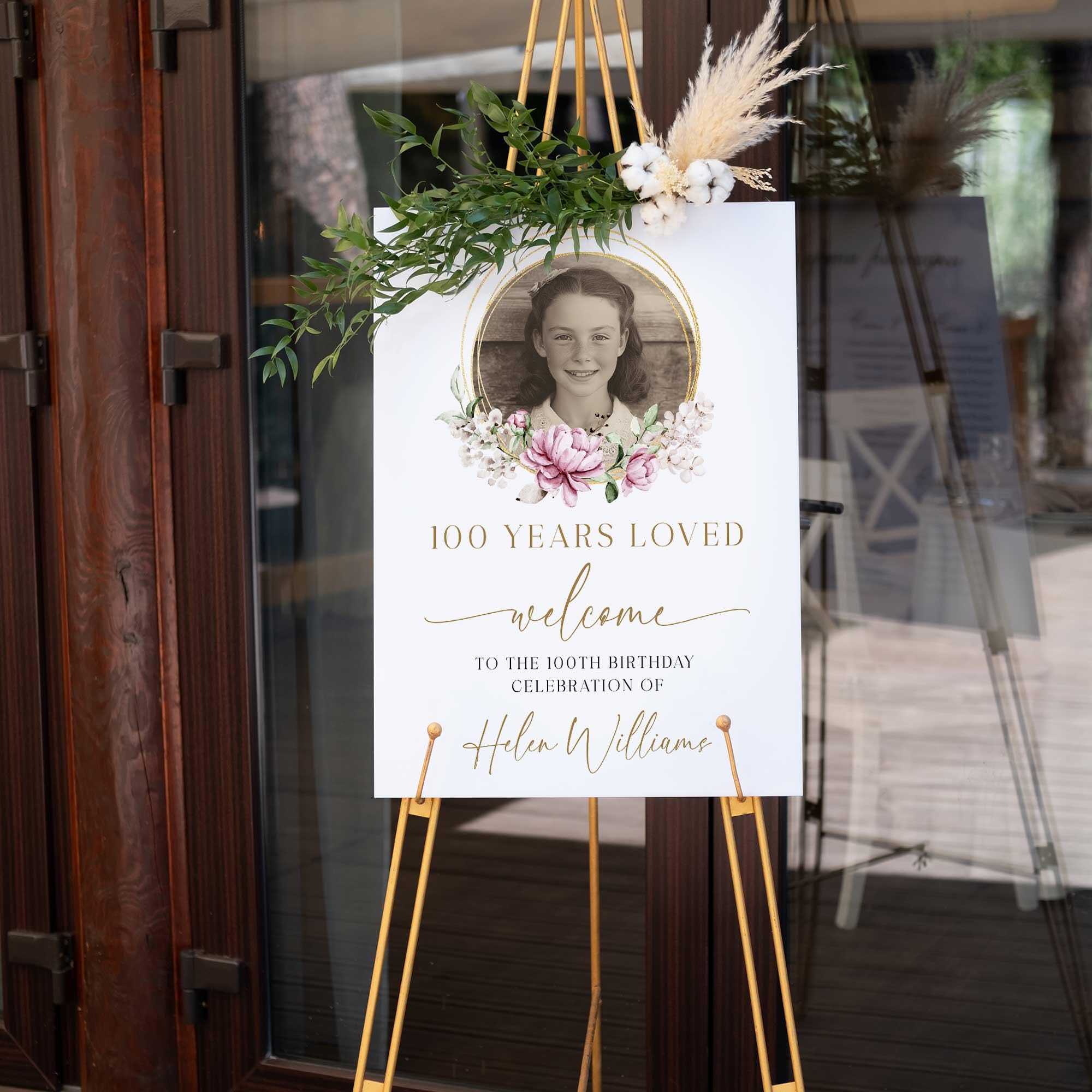 100 Years Loved Sign, 100th Birthday Welcome Sign, Floral 100th Welcome ...