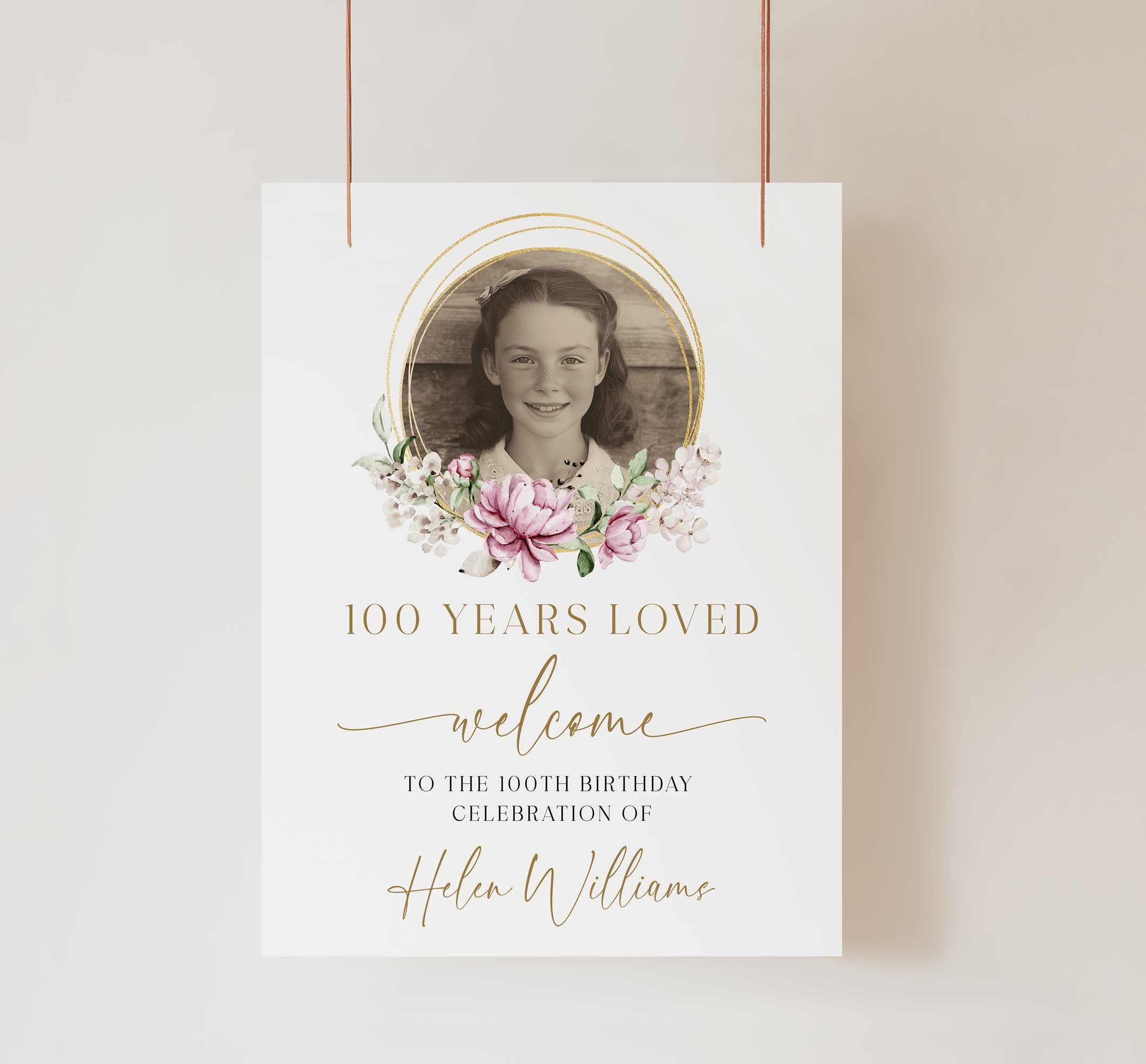 100 Years Loved Sign, 100th Birthday Welcome Sign, Floral 100th Welcome ...