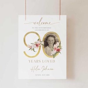 90th Birthday Welcome Sign, 90 Years Loved Sign, Floral and Gold 90th ...