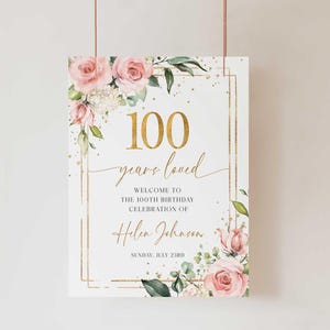 100 Years Loved Sign, 100th Birthday Welcome Sign, Floral 100th Welcome ...