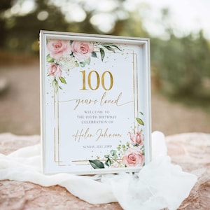 100 Years Loved Sign, 100th Birthday Welcome Sign, Floral 100th Welcome ...
