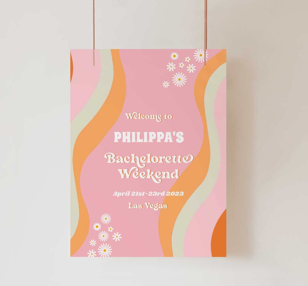 EDITABLE Retro Bachelorette Weekend Welcome Sign, Groovy Floral Daisy ...