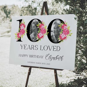 100th Birthday Welcome Sign, 100 Years Loved Sign, Floral 100th Welcome ...