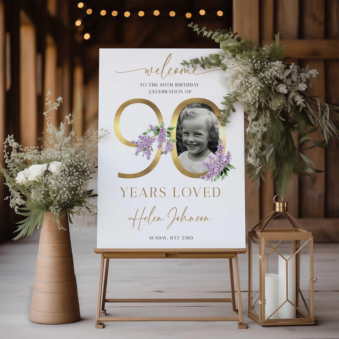 90th Birthday Welcome Sign, 90 Years Loved Sign Lilacs, Floral and Gold ...