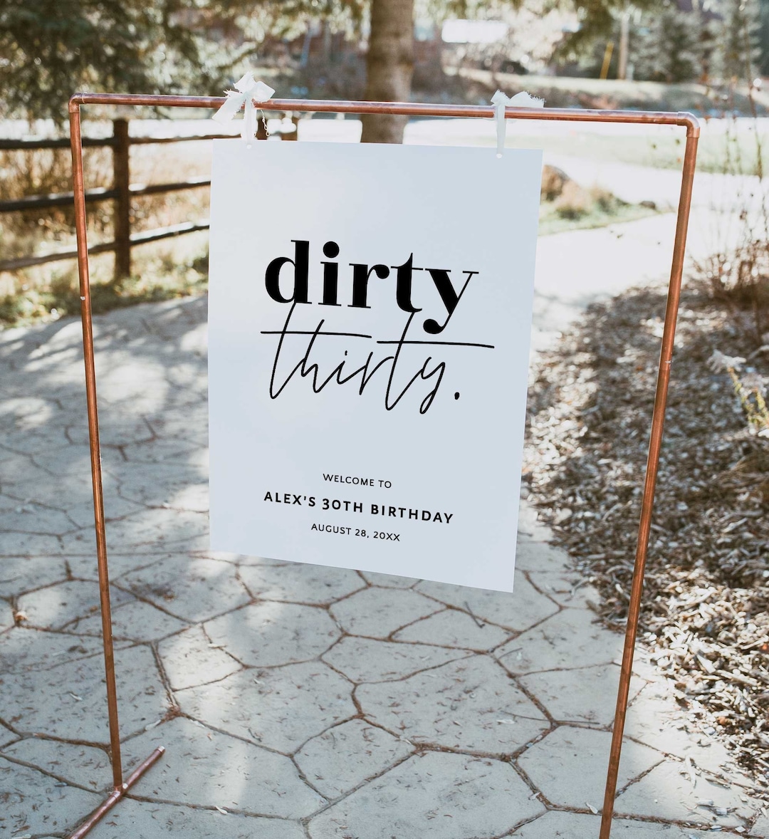 Minimalist DIRTY THIRTY 30th Birthday Party Welcome Sign, Dirty 30 ...