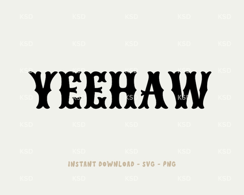 YEEHAW Western Svg | Instant Download | Png File | Digital Download ...