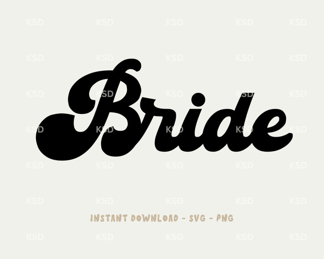 BRIDE Cursive PNG|SVG Design | Instant Download | Png File | Digital ...
