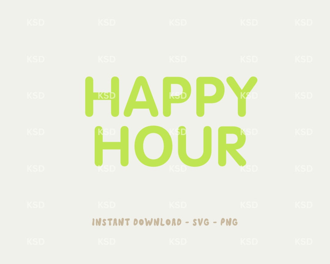 HAPPY HOUR Svg | Instant Download | Png File | Digital Download ...