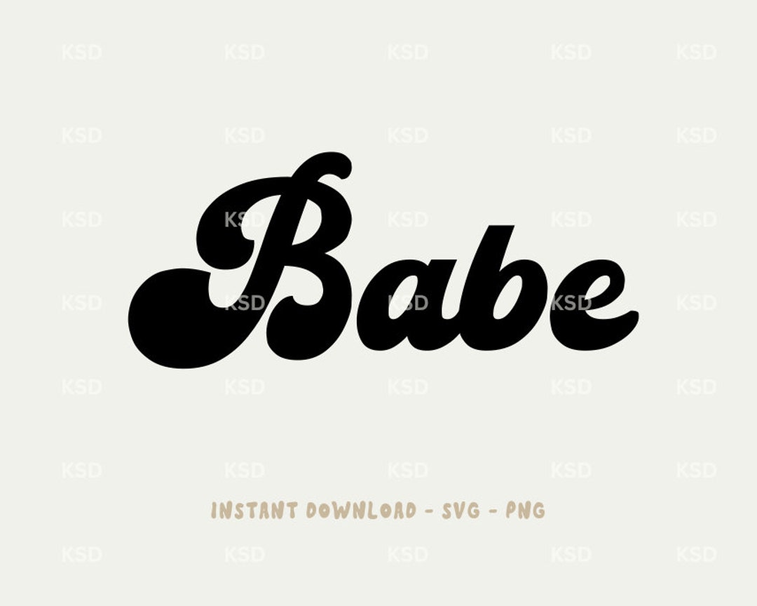 BABE Cursive PNG|SVG Design | Instant Download | Png File | Digital ...