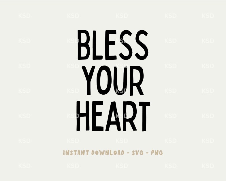 BLESS YOUR HEART Svg | Instant Download | Png File | Digital Download ...