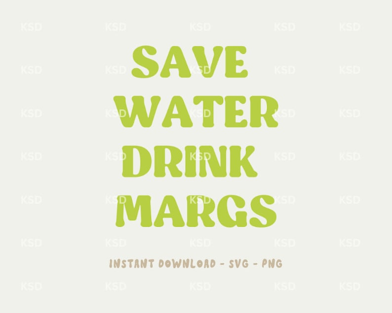 Save Water Drink Margs | Svg Png File | Instand Download | Criut ...