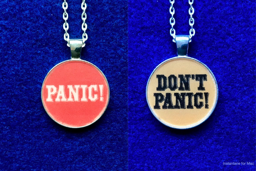 Panic, Don't Panic Double Sided Necklace or Keychain/ Music Festival ...