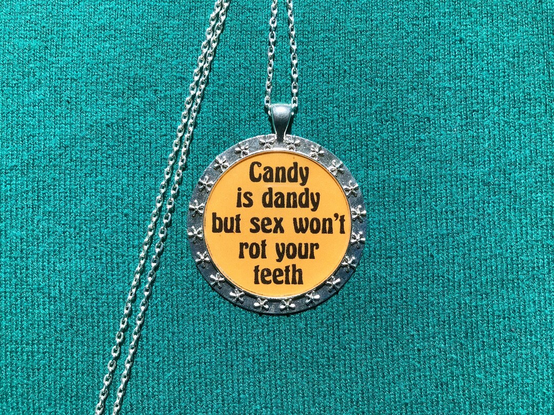 SALE NSFW Humor Necklace or Keychain/ Candy is Dandy/ 60s 70s Pendant ...