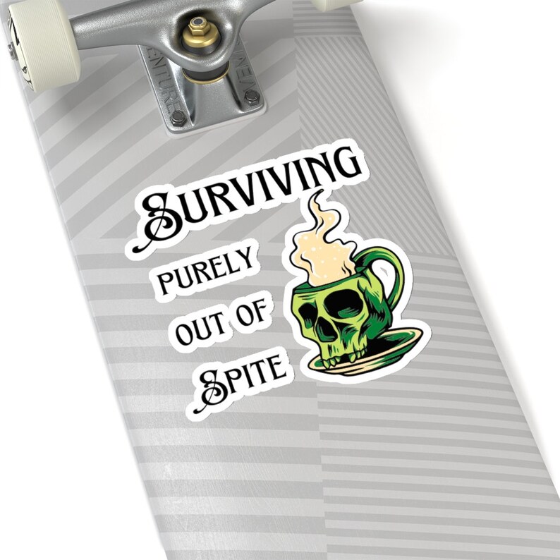 Surviving Purely Out of Spite Sticker - Etsy