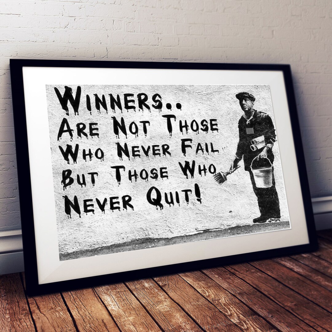 A3, A2 Banksy Winners Are Not Those Who Never Fail Printed Wall Art ...