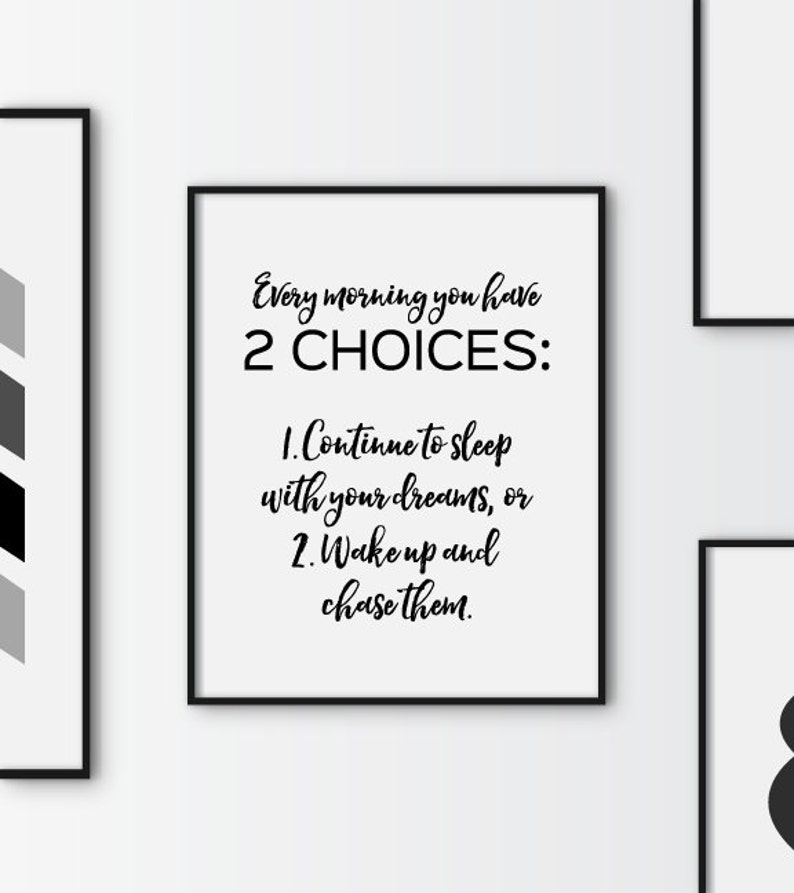 Every morning you have two choices printable poster printable | Etsy Every morning you have two choices printable poster printable | Etsy