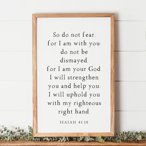 Isaiah 41 10 so Do Not Fear for I Am With You Sign - Etsy
