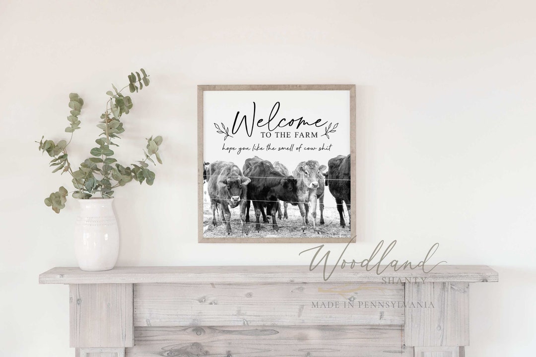 Welcome to the Farm Sign, Funny Cow Shit Sign, Cow Decor, Farm Wall Art ...