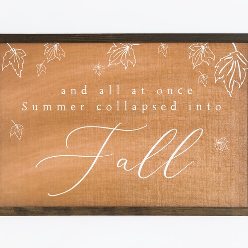 And All at Once Summer Collapsed Into Fall Sign Green Fall | Etsy
