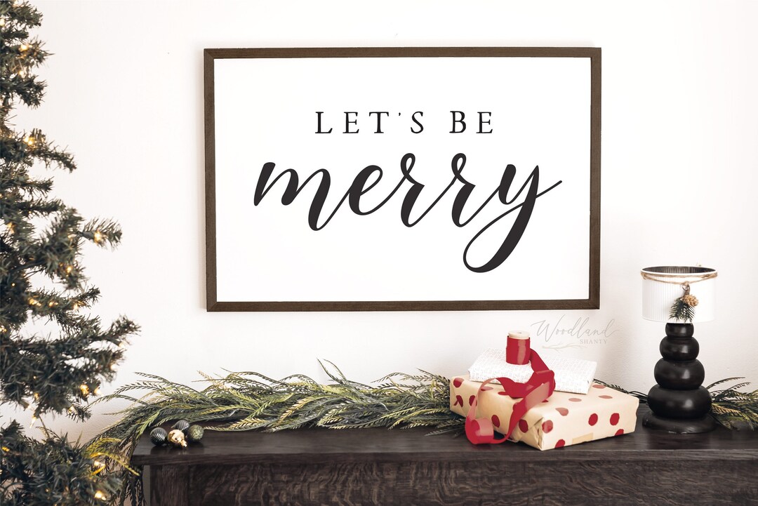 Let's Be Merry Sign, Christmas Decor, Christmas Mantle Decor, Christmas ...