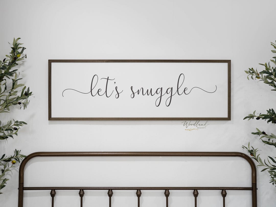 Lets Snuggle Sign, We Should Probably Stay in Bed and Snuggle ...