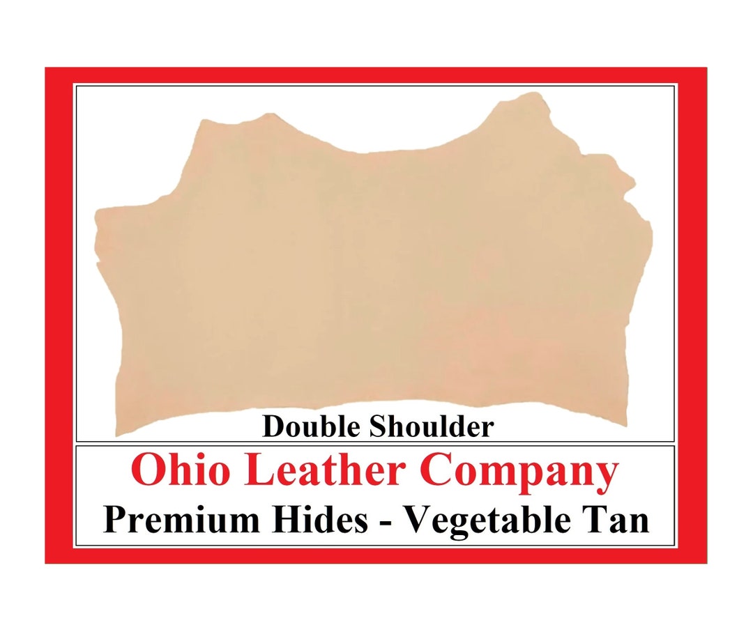 Premium Leather Hides. Double Shoulder Vegetable Tan 5/6 Oz. A Grade ...