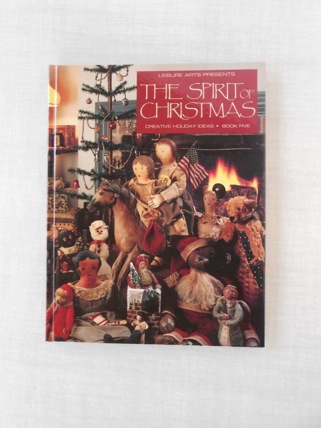 Leisure Arts, the Spirit of Christmas, Book Five, Festive Craft ...