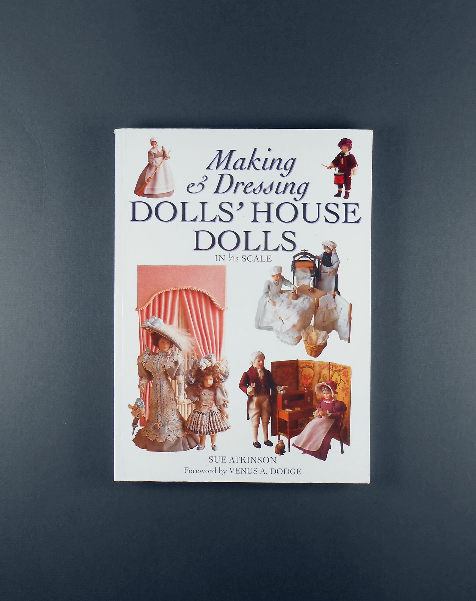 Making and Dressing Dolls House Dolls Book, One Twelve Scale, Miniature ...