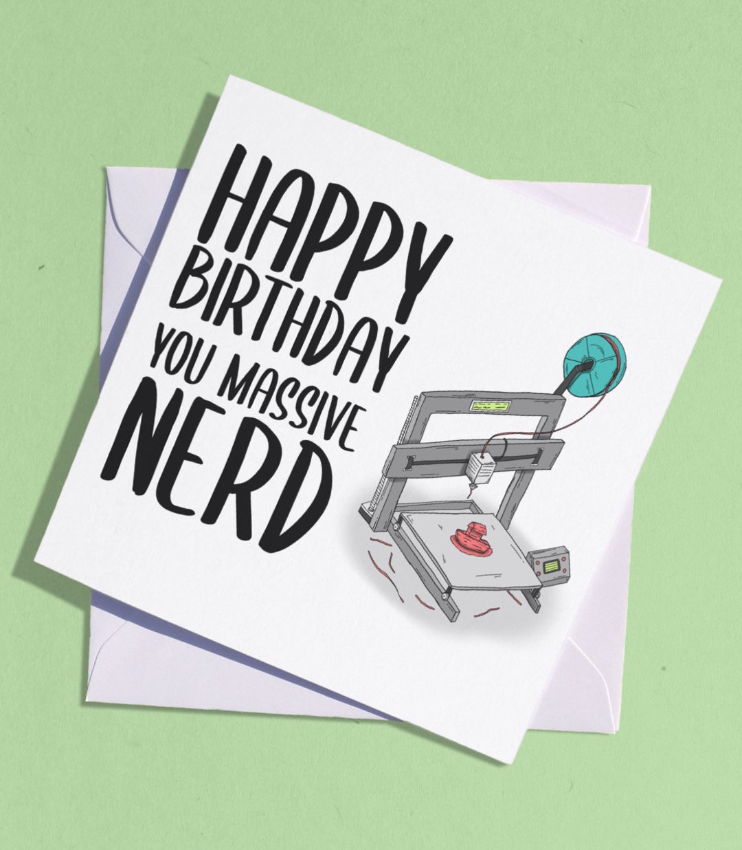 3D Printing Birthday Card / Nerdy Birthday Card / Nerdy Birthday Card ...