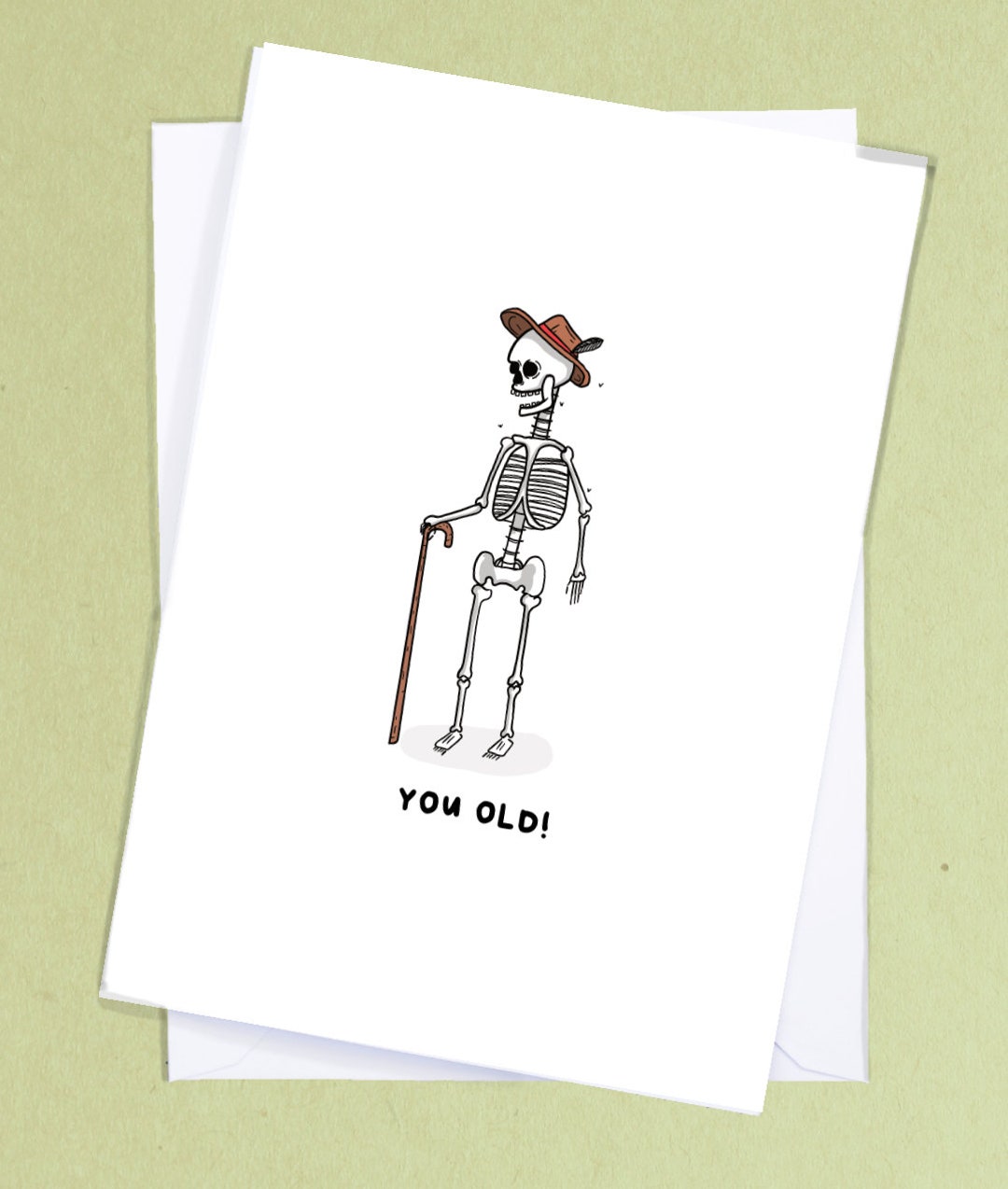 You Old / Mean Birthday Card / Skeleton Card / Funny Birthday Greetings ...