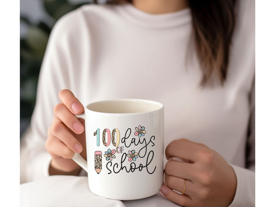 100 Days of School Mug, 100 Days of School Coffee Mug, School Mug, 100 ...