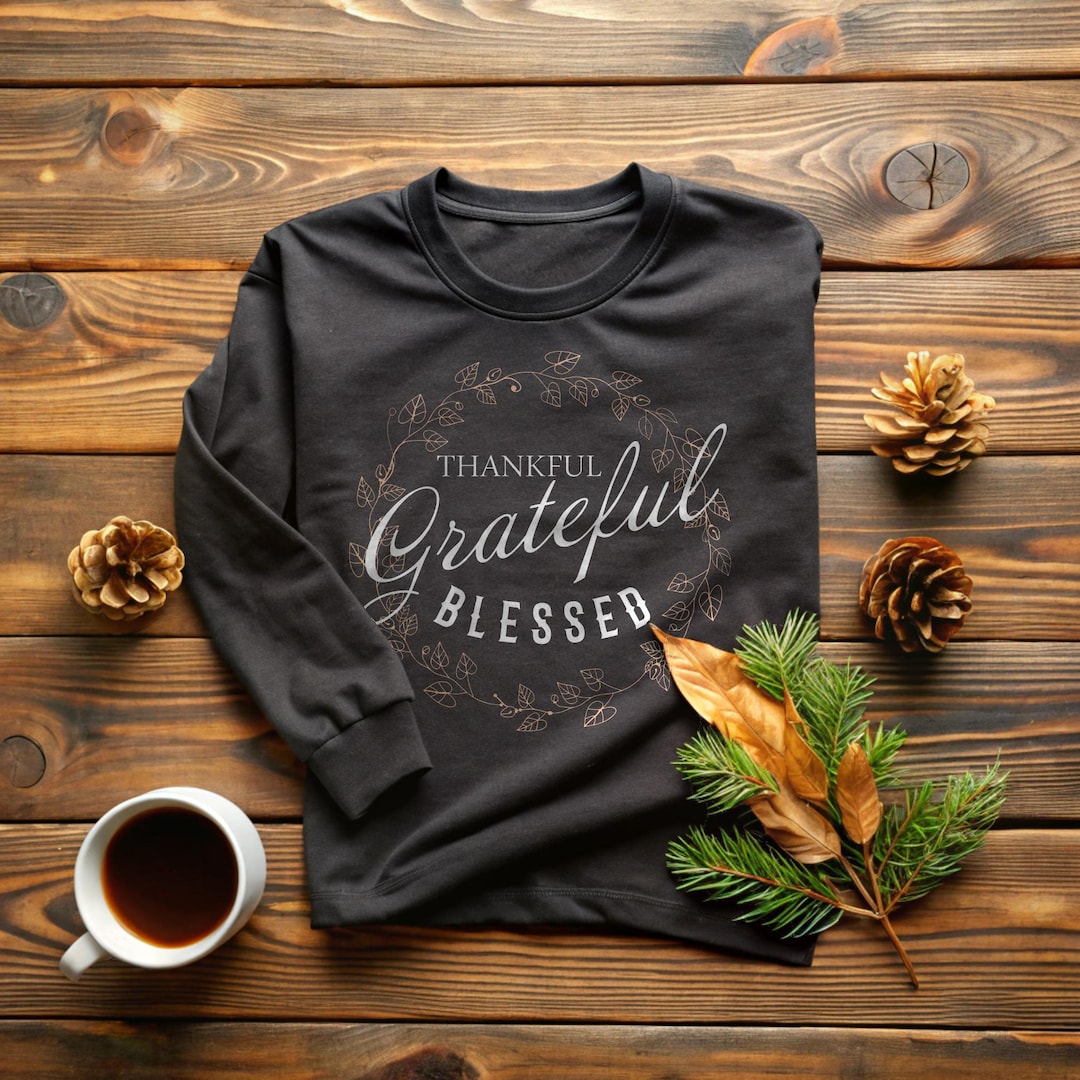 Thankful Grateful Blessed Long Sleeve Tee, Thanksgiving Shirt, Fall ...