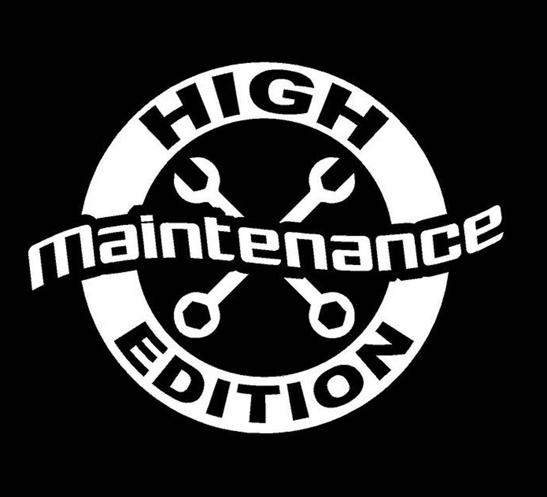 High Maintenace Edition Vinyl Sticker - Your Choice of Color - Etsy
