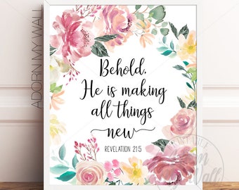 He Makes All Things New, Revelation 21:5, Bible Verse Printable ...