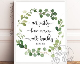 Bible Verse Act Justly Love Mercy Walk Humbly Micah 6:8 | Etsy