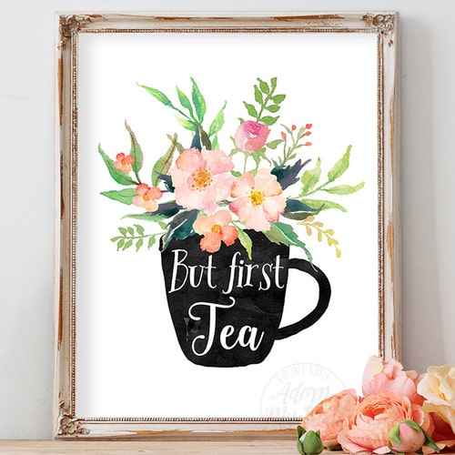 But First Tea Printable Art Kitchen Decor Wall Art Tea | Etsy