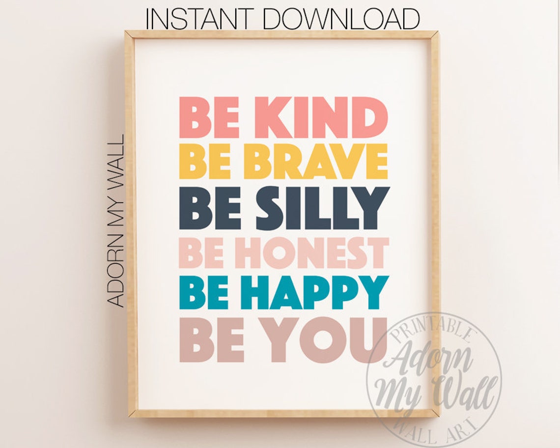 Be Kind Be Brave Be Silly Be Honest Be You Printable | Etsy UK