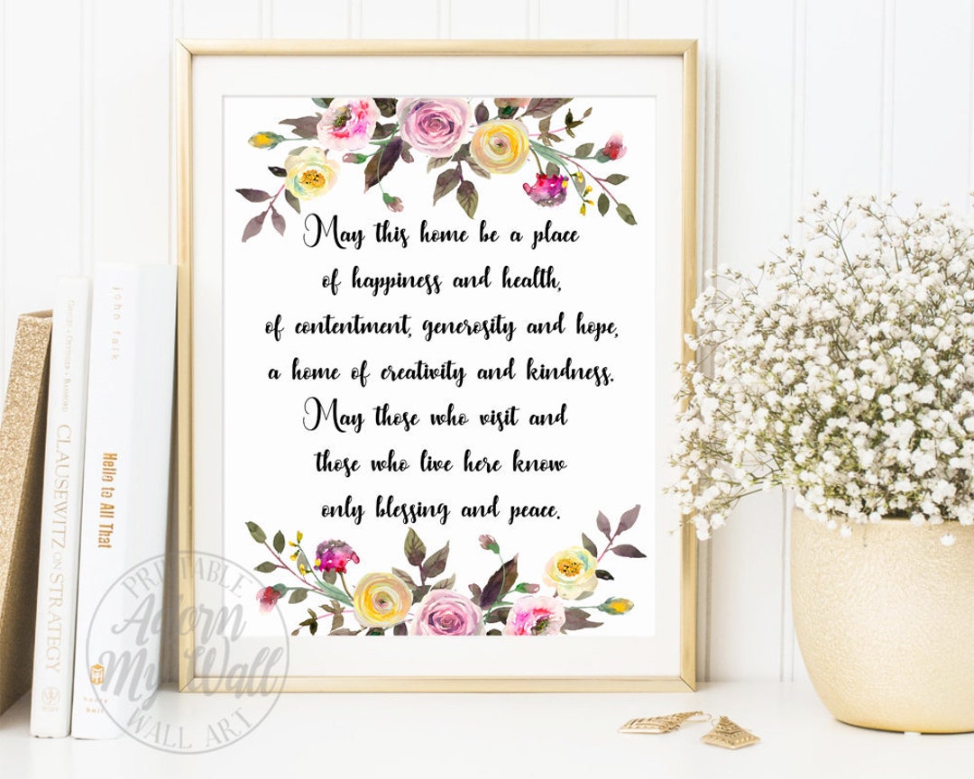 Home Blessing, Home Printables, May This Home Be A Place of Happiness ...
