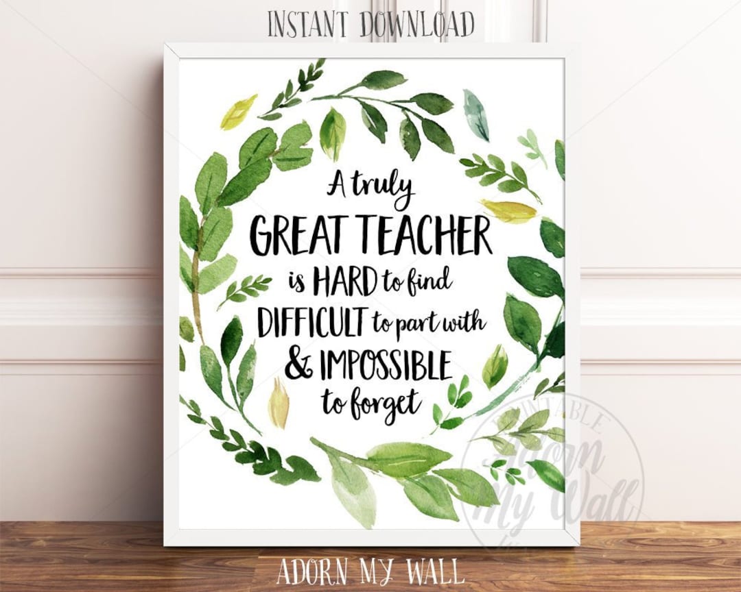 A Truly Great Teacher is Hard to Find Print, Teacher Appreciation Gift ...