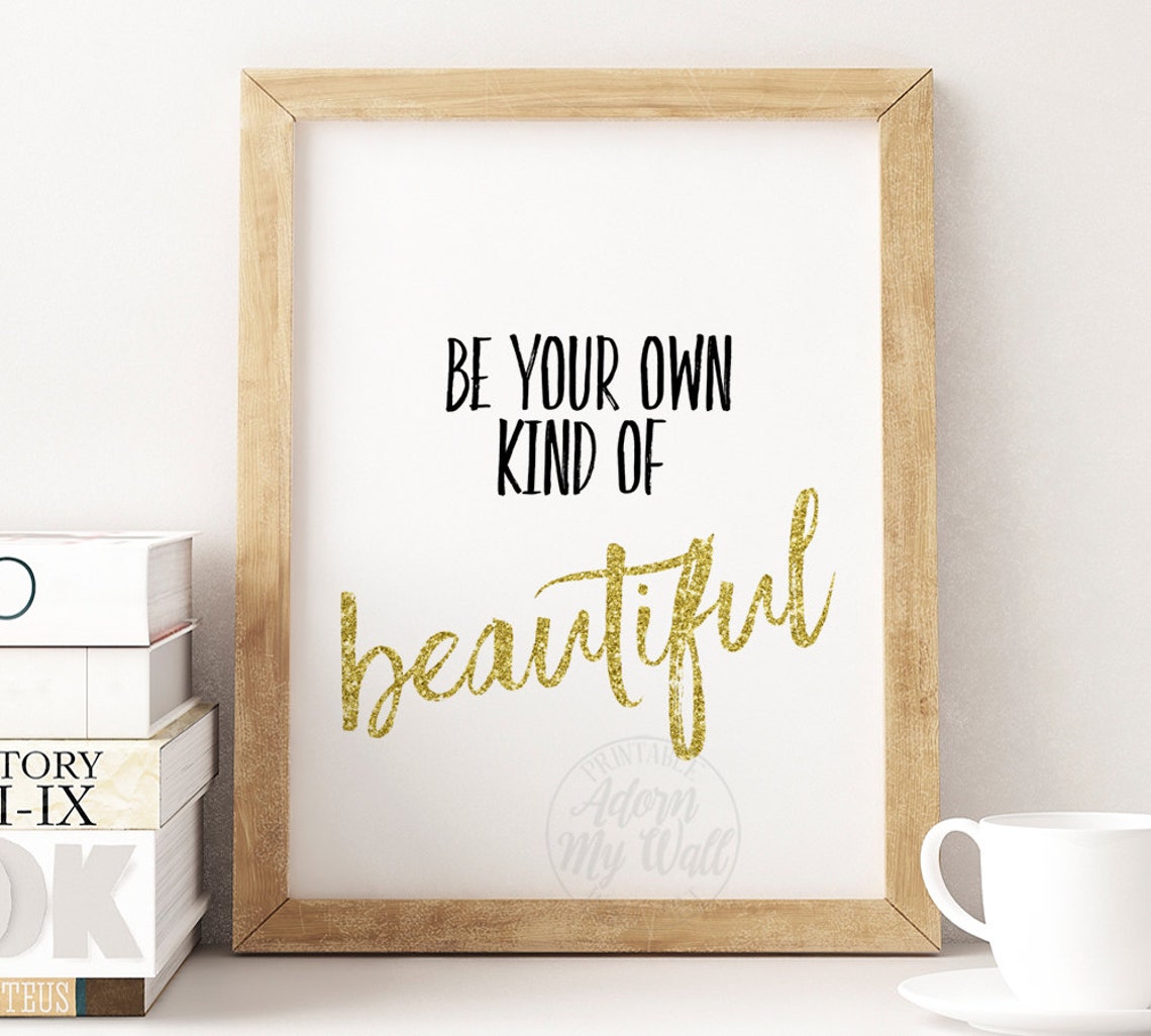 Be Your Own Kind of Beautiful Positive Quote Motivational - Etsy UK