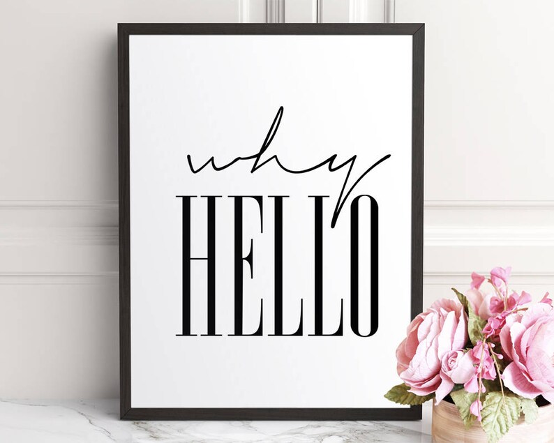 Why Hello Why Hello Print Why Hello Poster Hallway Art - Etsy Why Hello Why Hello Print Why Hello Poster Hallway Art - Etsy