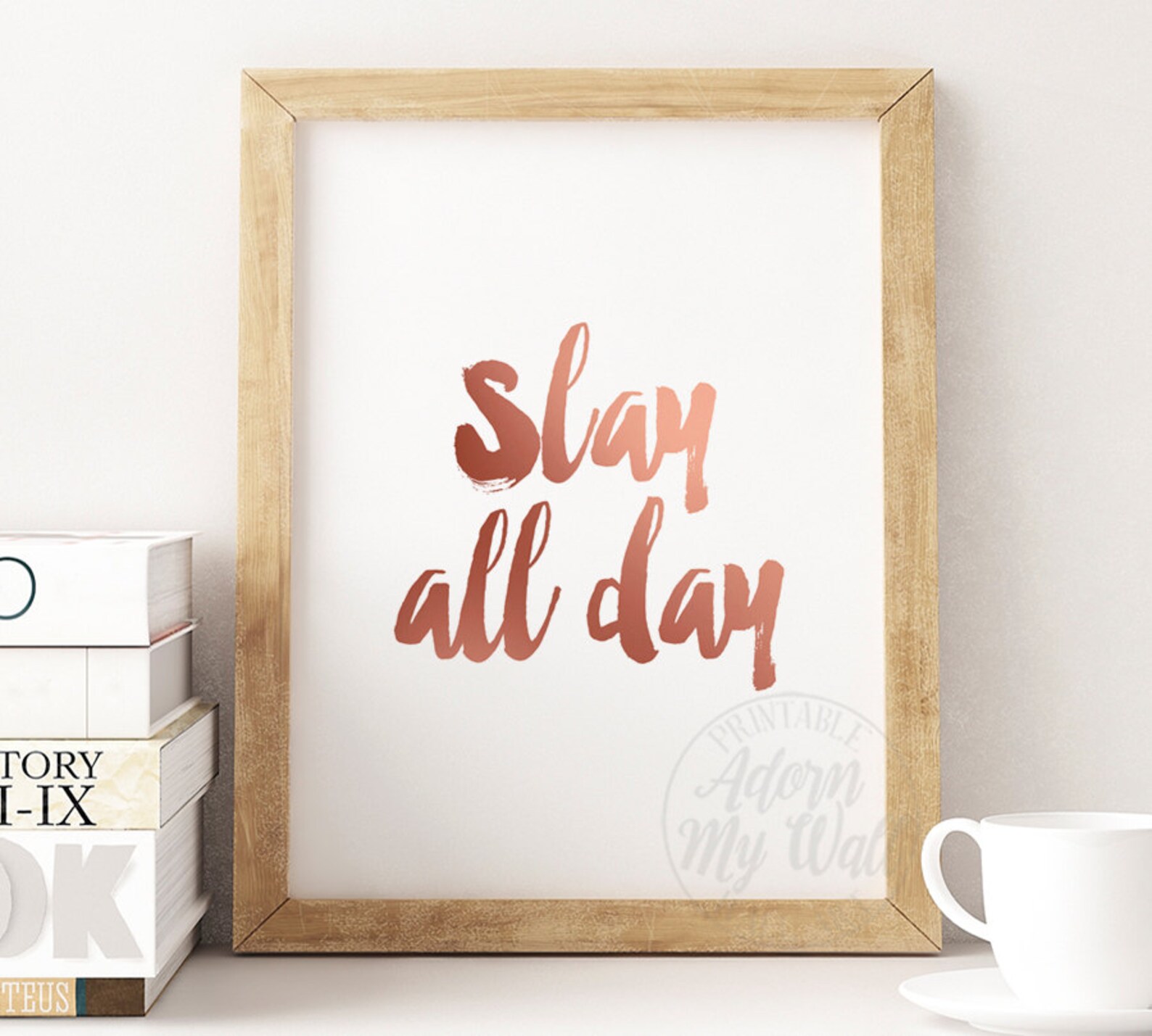 Slay All Day Rose Gold Art I Slay Printable Wall Art - Etsy