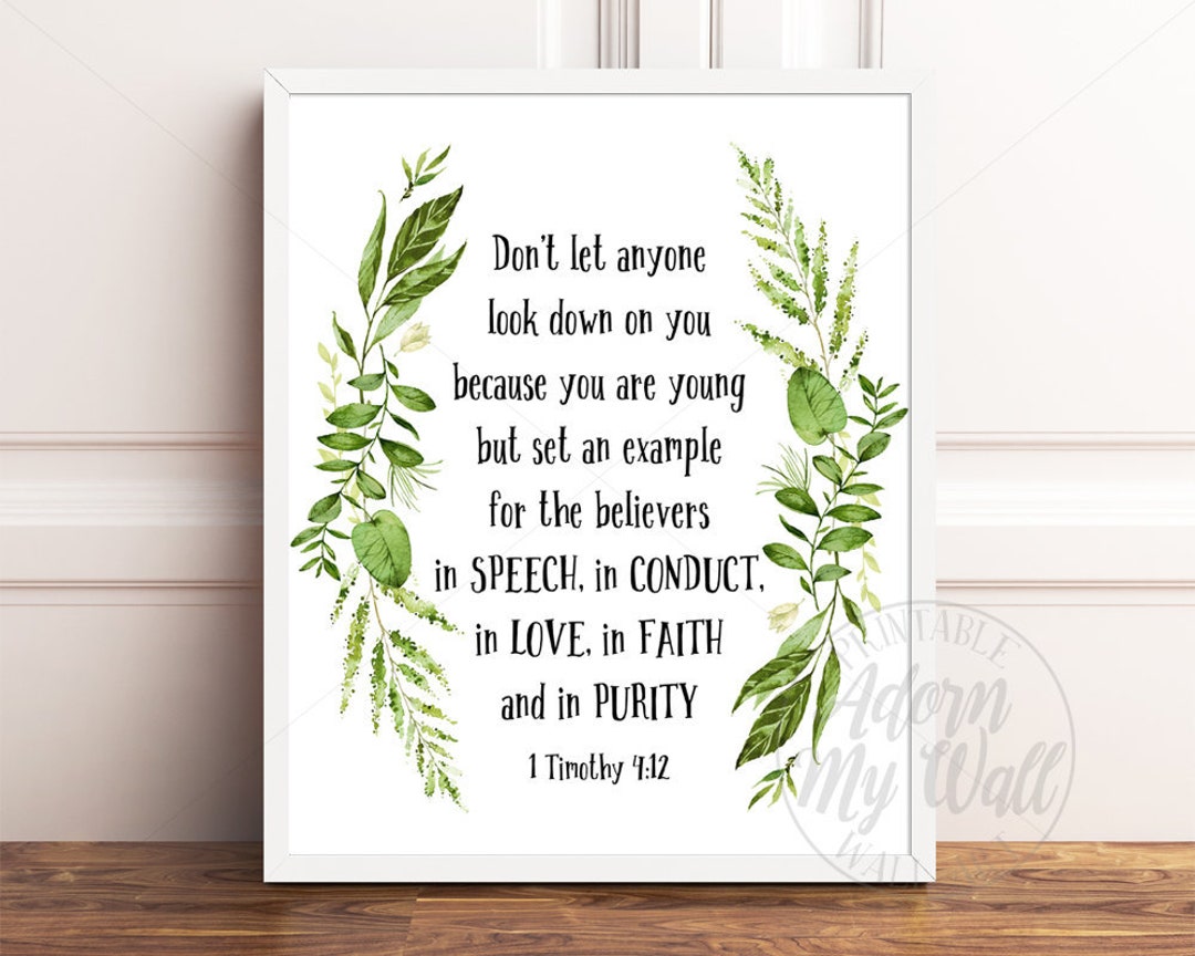 1 Timothy 4:12, Don't Let Anyone Look Down on You, Bible Verse Print ...
