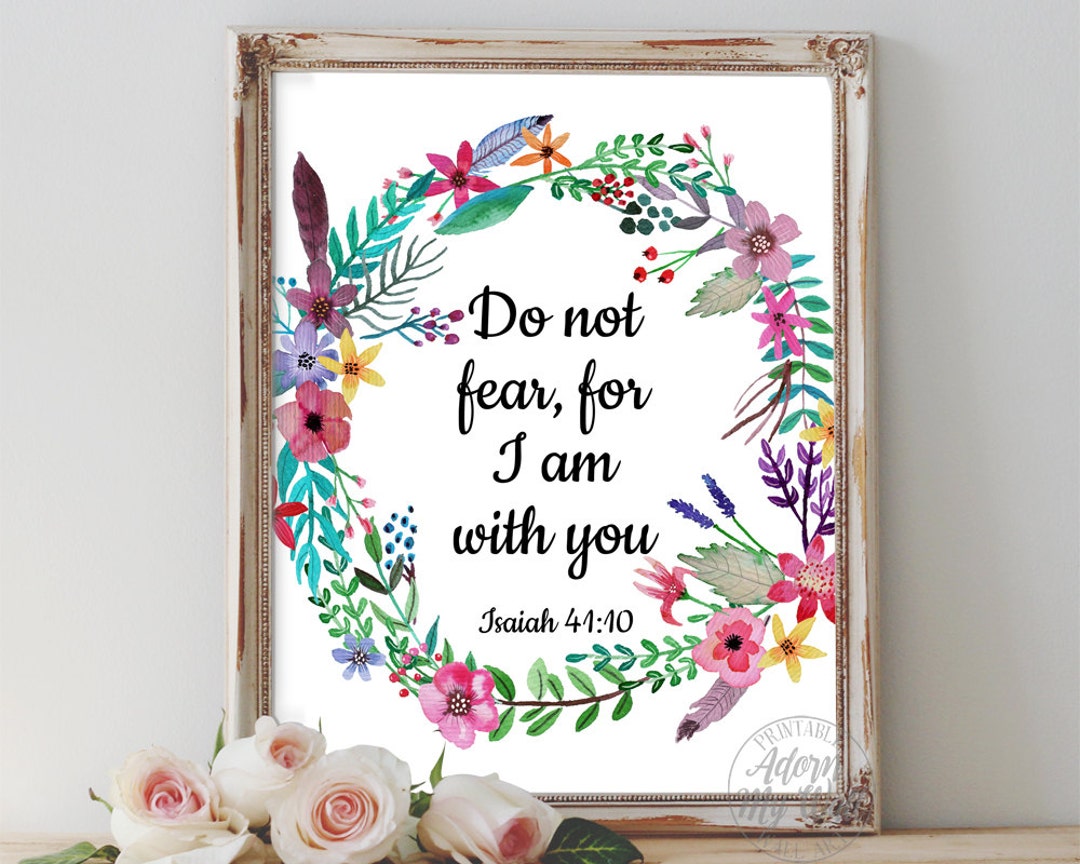 Isaiah 41 10, Bible Verse, Do Not Fear, for I Am With You, Scripture ...